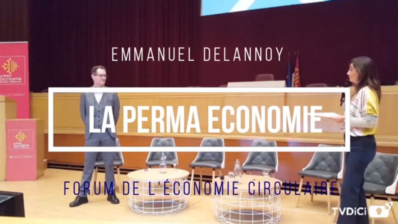 TVDiCi - Inspirée de la Permaculture, la Perma Economie - Emmanuel ...